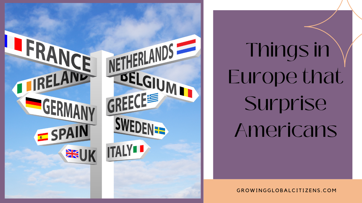 What Surprises Americans Most About Europe - Growing Global Citizens